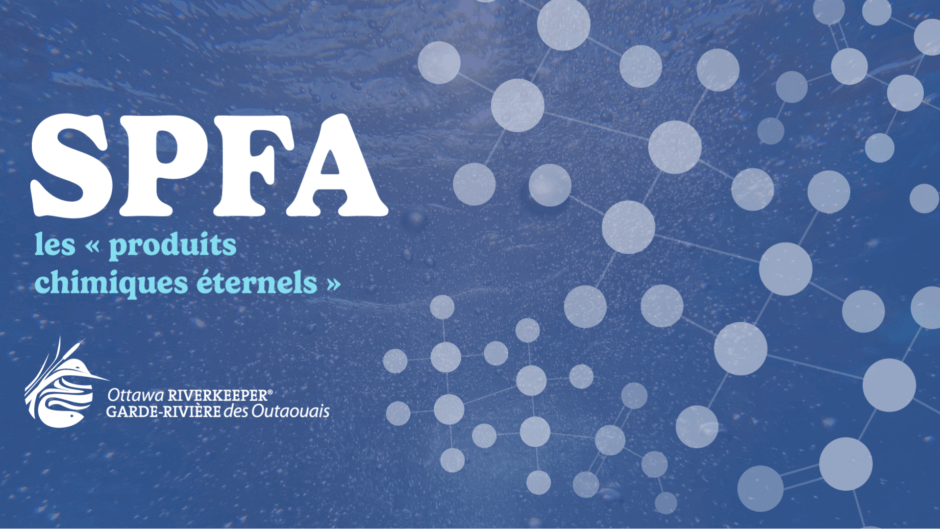 PFAS_CampaignGraphic_1920x1080_FR - Ottawa Riverkeeper | Garde-rivière ... PFAS_CampaignGraphic_1920x1080_FR - Ottawa Riverkeeper | Garde-rivière ...